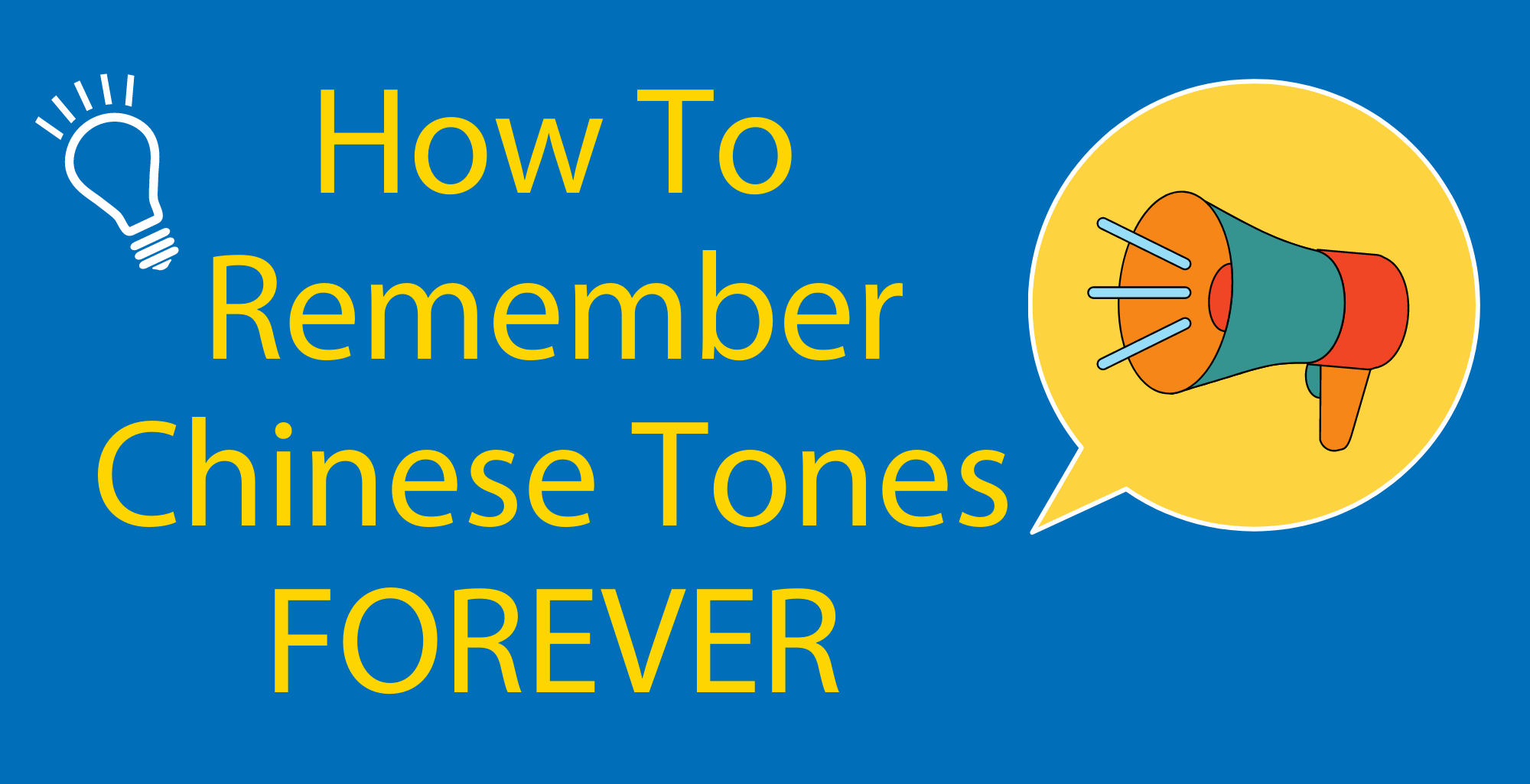 Chinese Tones Guide || HOW TO Learn and Remember the Four Tones